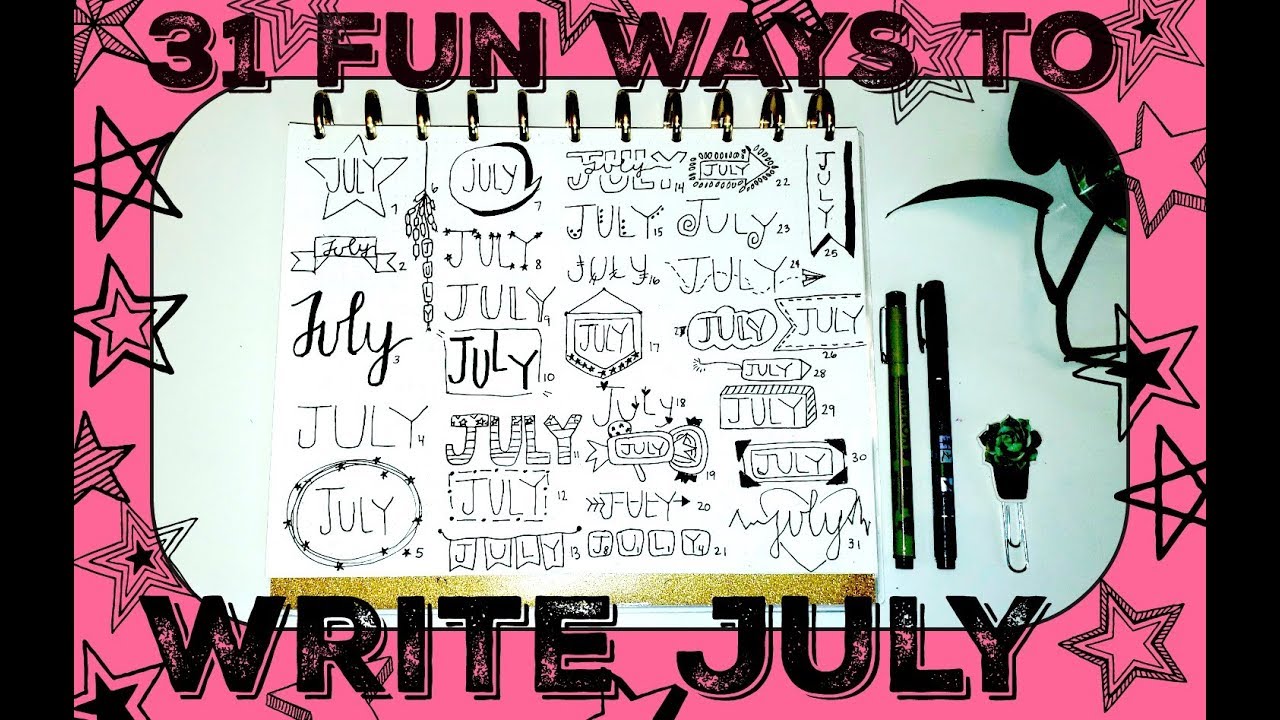 31 Fun Ways To Write July YouTube 31 Fun Ways To Write July YouTube