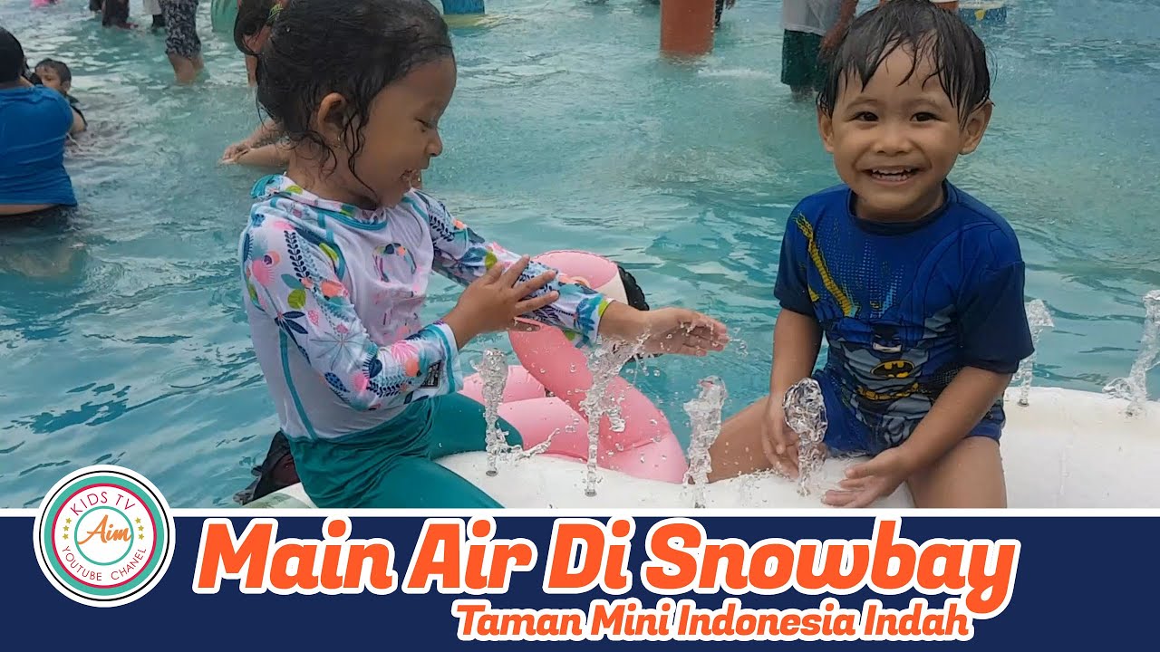 SNOW BAY TIME | WAKTUNYA MAIN AIR DI SNOW BAY TAMAN MINI INDONESIA ...