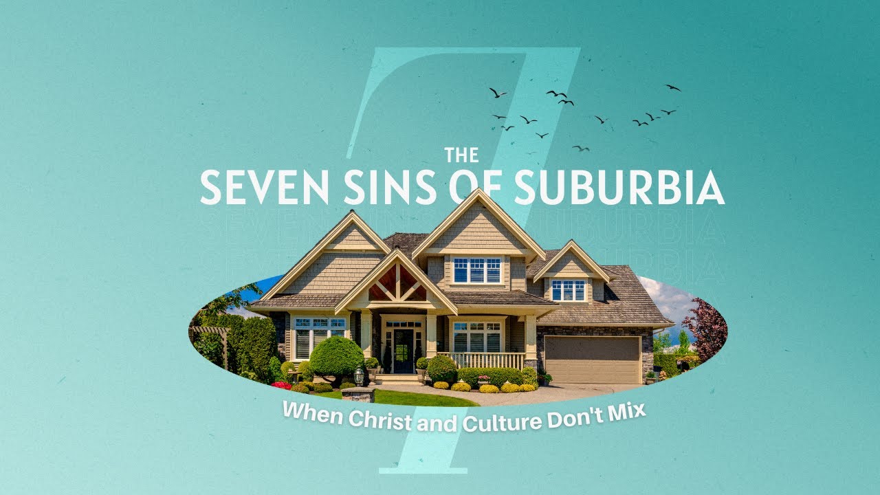 04/23/23: The Seven Sins of Suburbia - Convenient Christianity (1 Kings ...