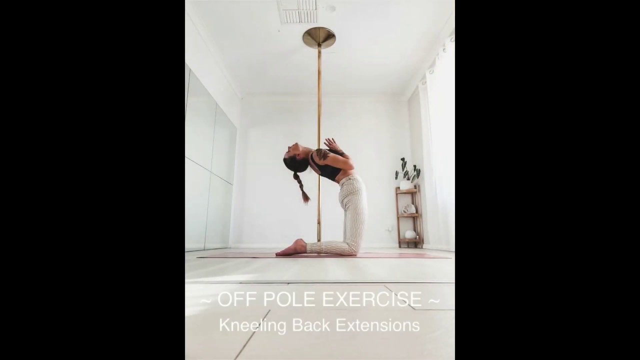 Pole Fitness Exercise: Kneeling Back Extensions - YouTube