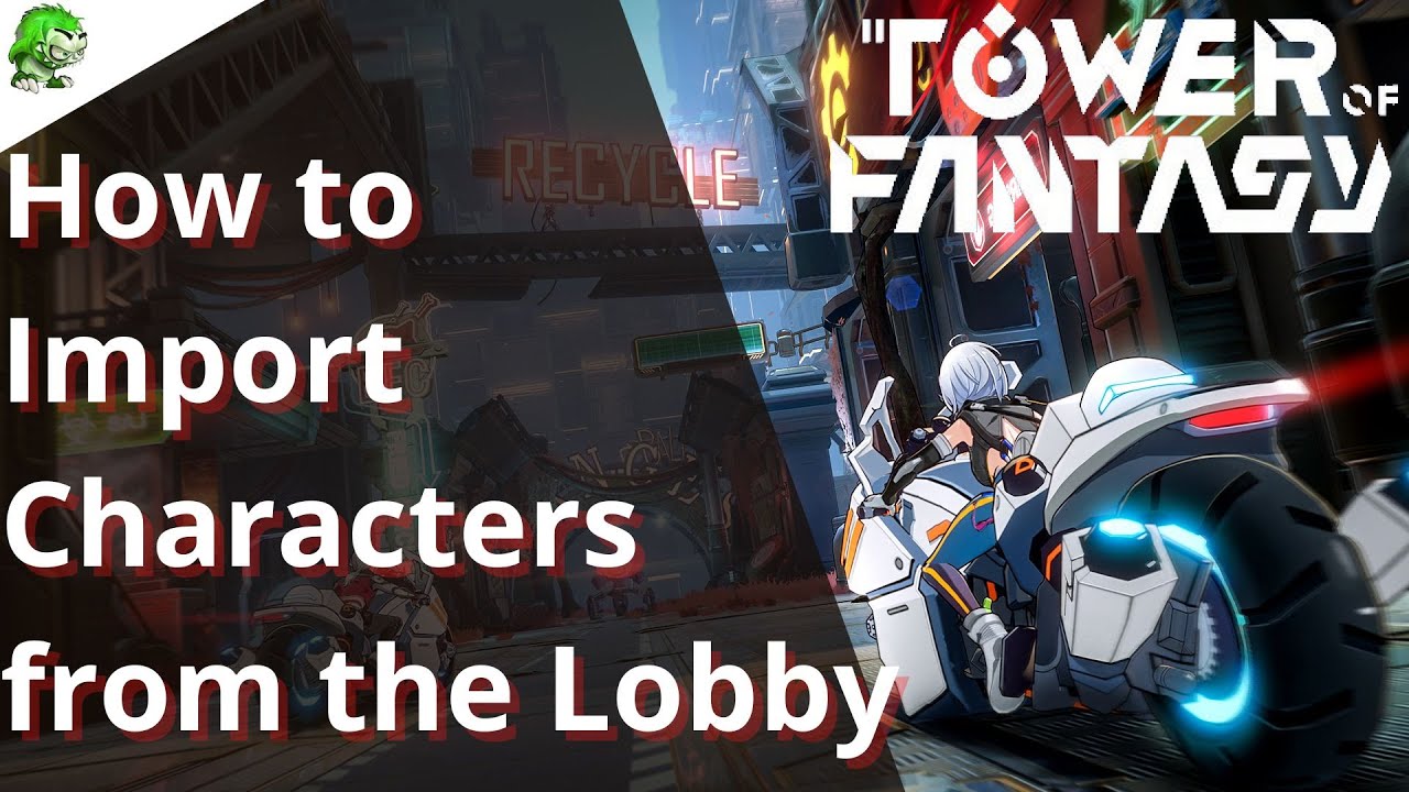 Tower Of Fantasy How To Import Characters From The Lobby YouTube Tower Of Fantasy How To Import Characters From The Lobby YouTube