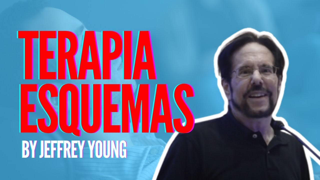 Terapia centrada en esquemas de jeffrey young - YouTube