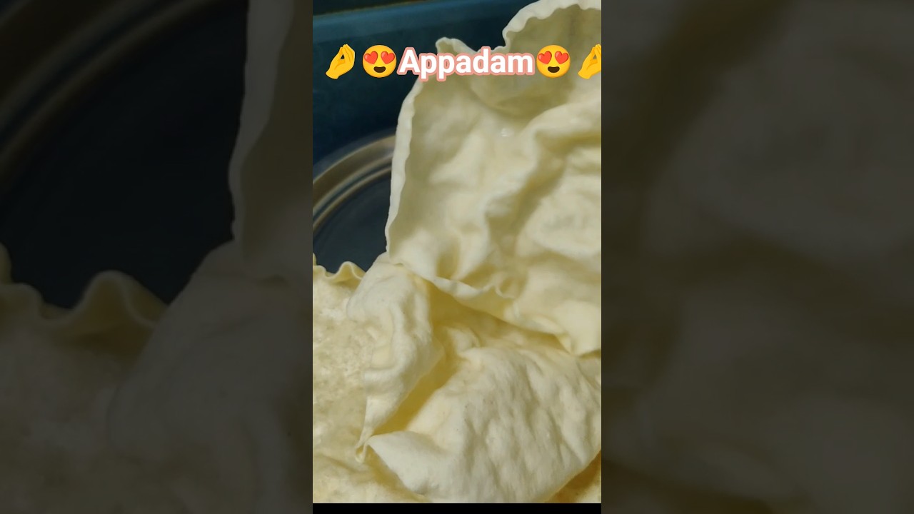 Appadam😋🥰🤌#shorts #trending #food #appadalu #ytshorts #viralvideo #love ...