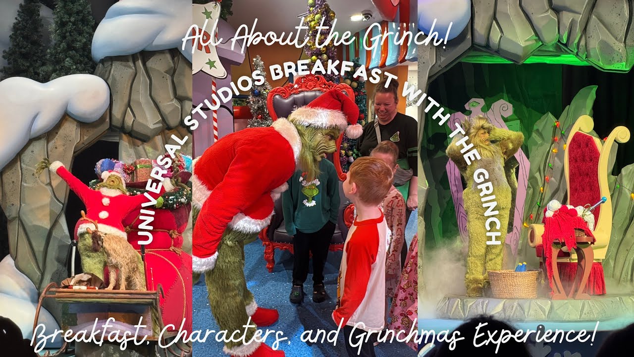 Breakfast with The Grinch at Universal Studios Orlando! | Grinchmas ...