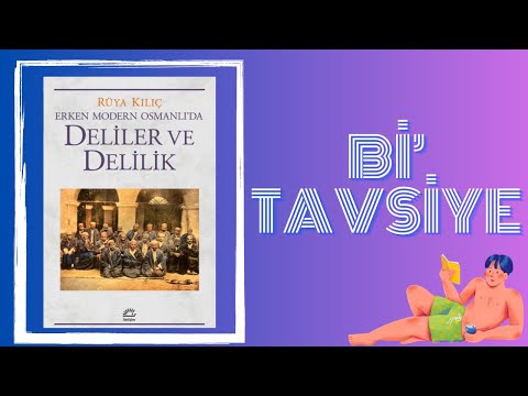OSMANLI'DA DELİLİK VE DELİLER  | Bi' Tavsiye