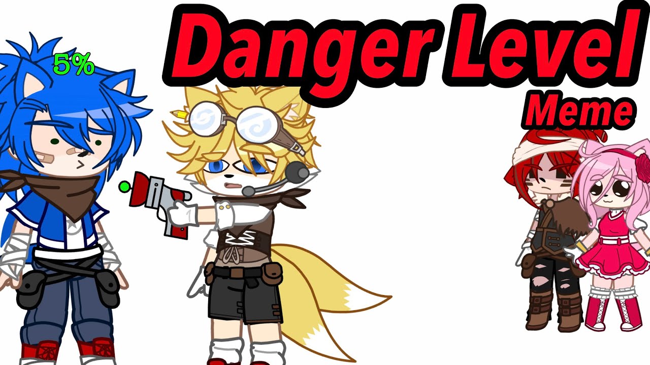 Danger Level // Sonic The Hedgehog // Gacha Club Meme // Trend - YouTube