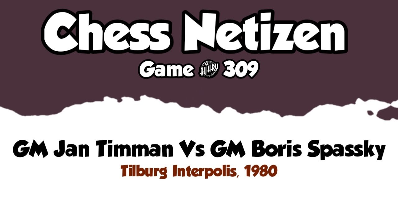 GM Jan Timman vs GM Boris Spassky • Tilburg Interpolis, 1980 - YouTube