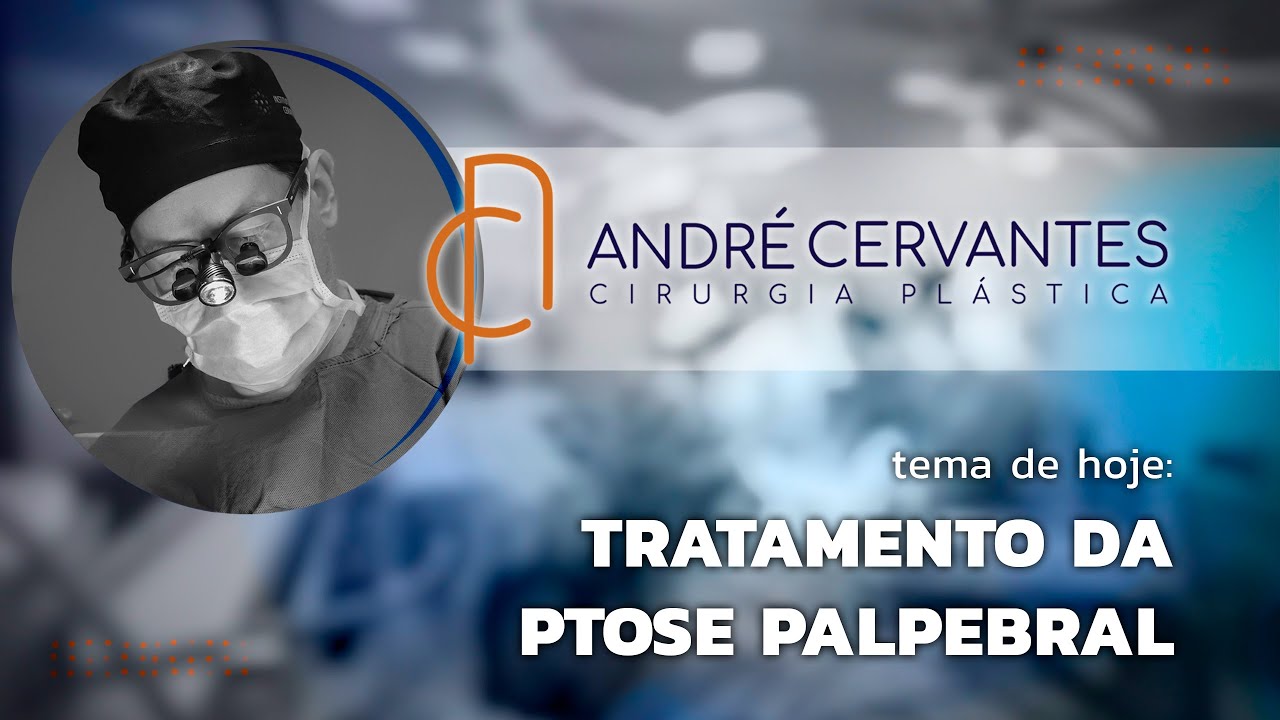 Tratamento da Ptose Palpebral - YouTube