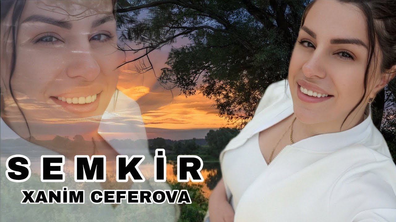 Xanim Ceferova - Dogma Diyarimdi Semkir - 2024 Resmi Klip - YouTube