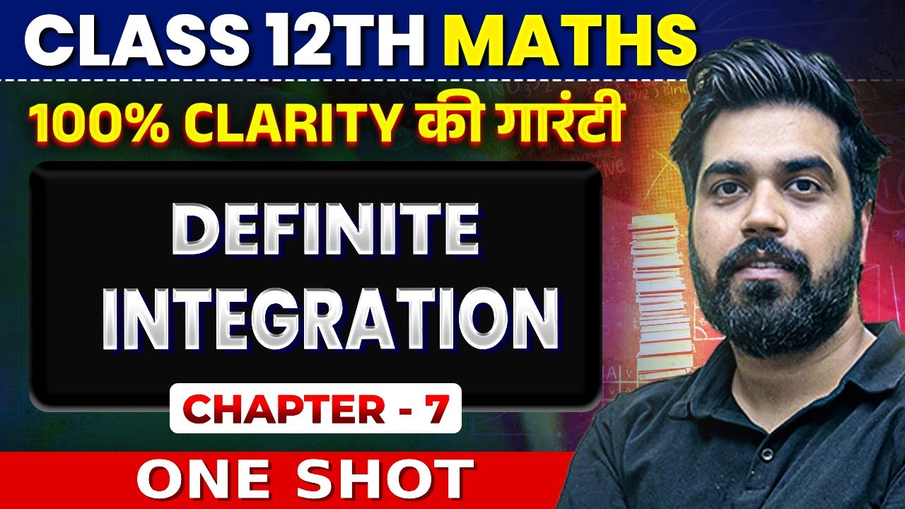 Class 12 Maths: Definite Integration One Shot | Chapter 7 Complete Guide by Gagan Makkar Sir ...