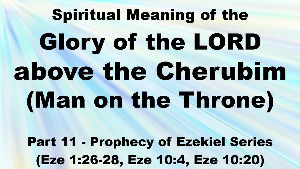 Man of Fire on the Throne: The Glory of God Above the Cherubim (Ezekiel ...