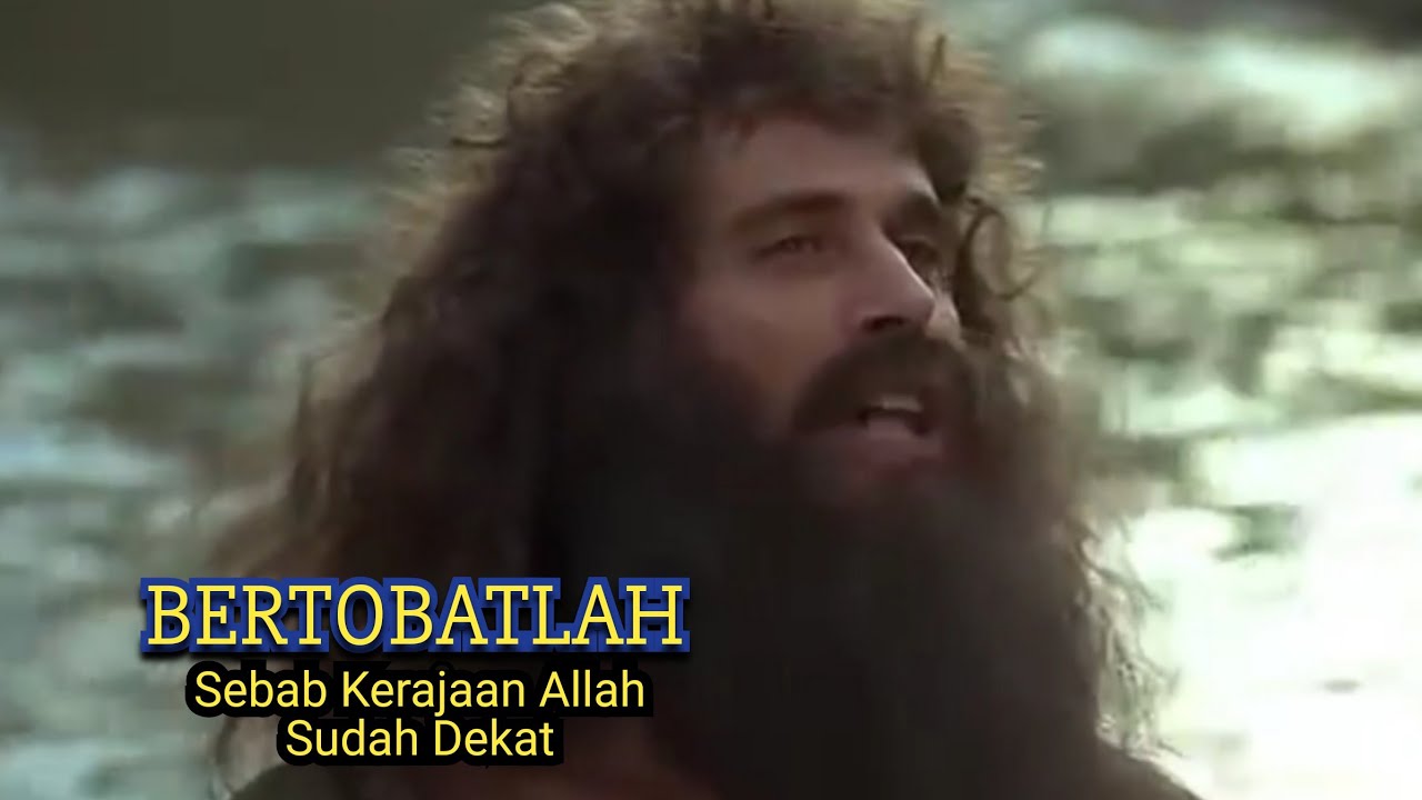 Bertobatlah Kerajaan Allah Sudah Dekat - YouTube