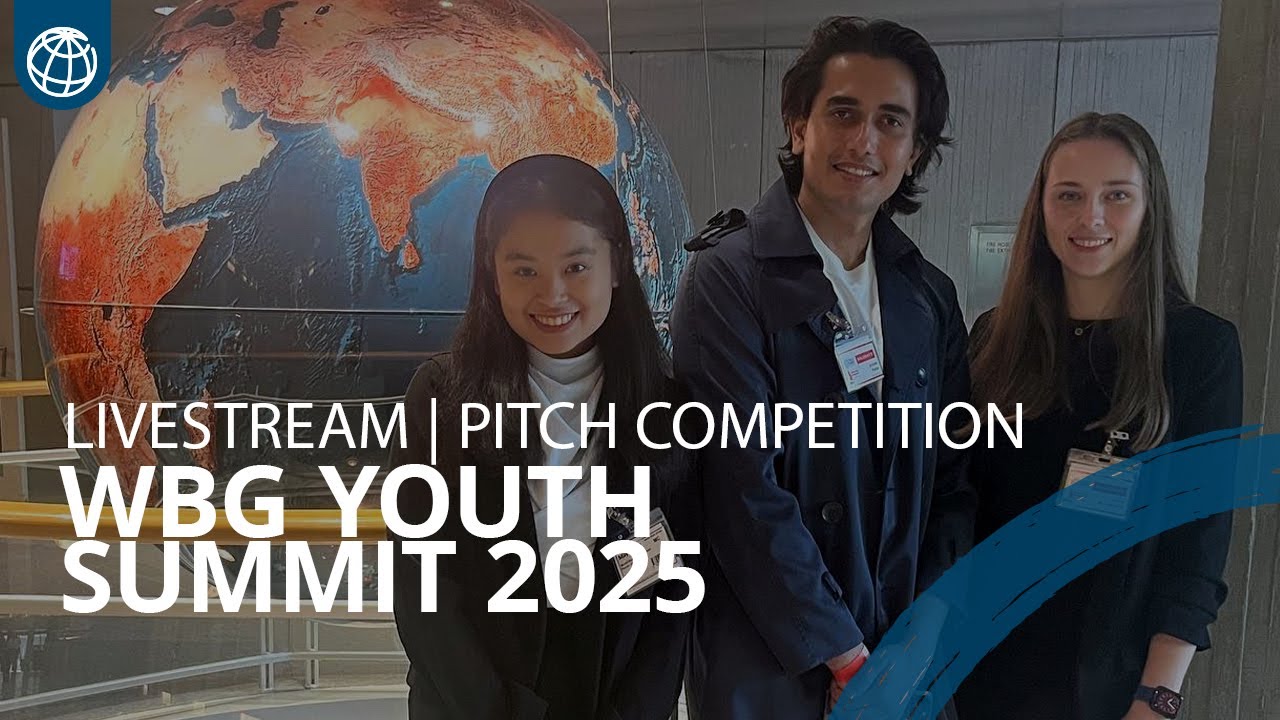 World Bank Group Youth Summit 2025: Pitch Competition | Info Session ...