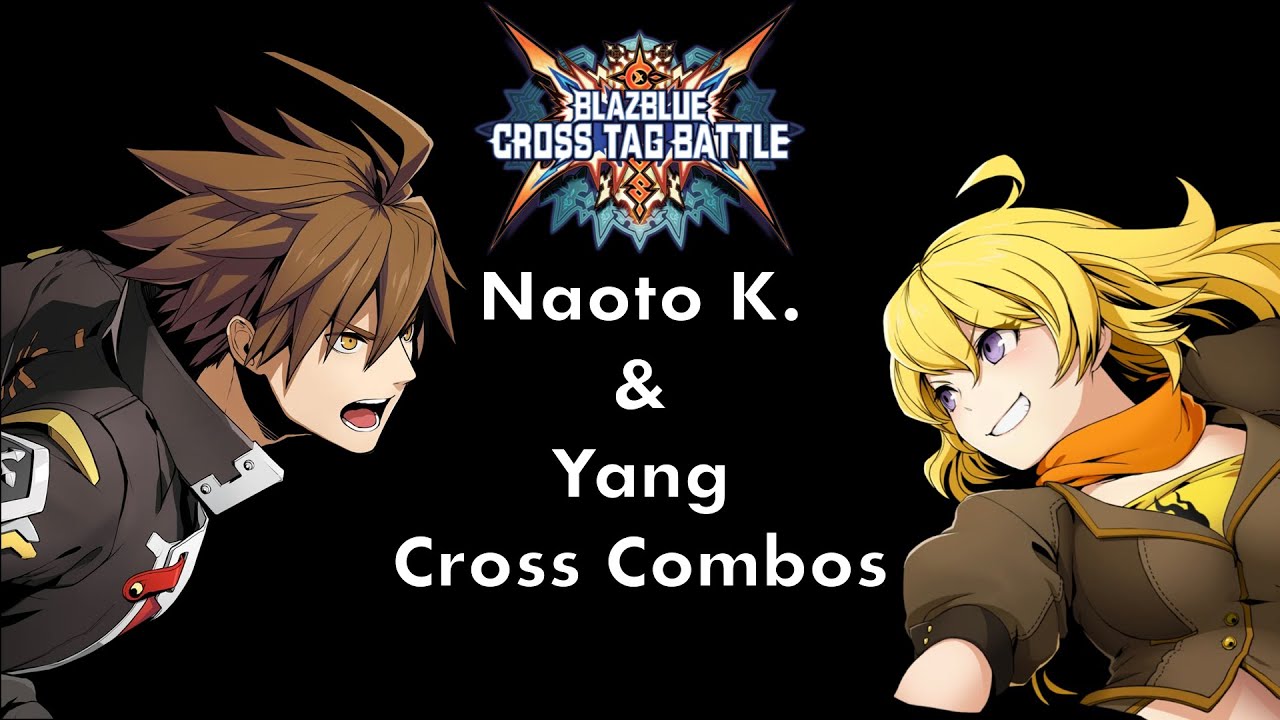 BBTAG Naoto K./Yang Cross Combos - YouTube