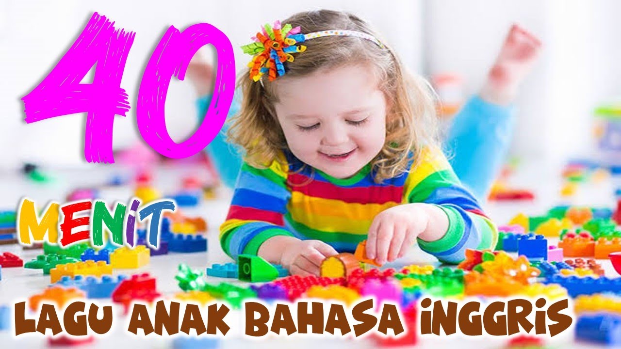 LAGU ANAK BAHASA INGGRIS TERPOPULER, lengkap no Copyright, 40 lagu anak ...
