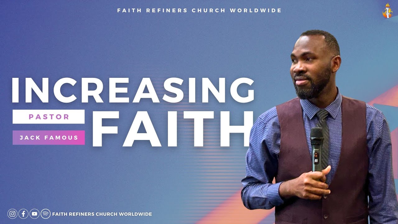 Increasing Faith || Pastor Jack Famous - YouTube