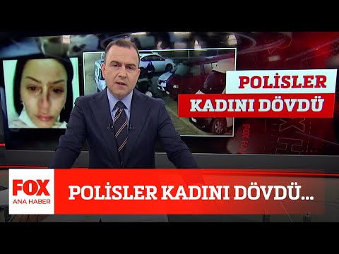 Polisler kadını dövdü... 4 Haziran 2021 Selçuk Tepeli ile FOX Ana Haber