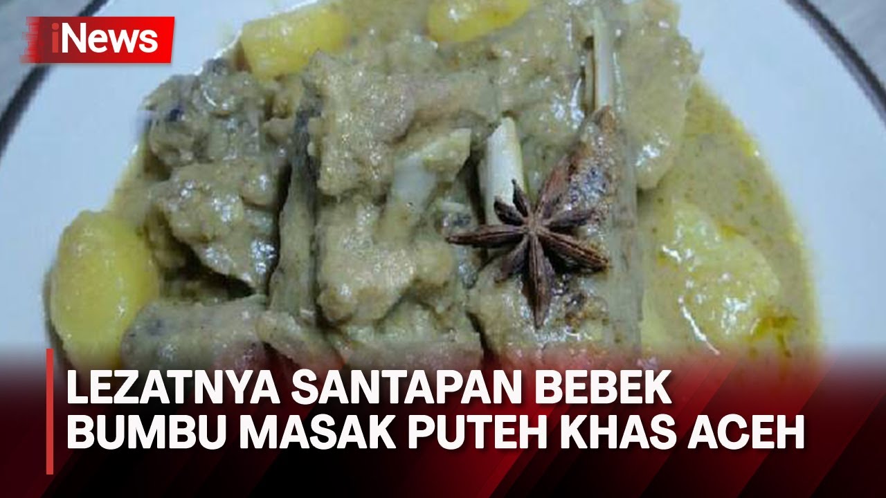 Gurihnya Bebek Masak Puteh, Menu Santapan Khas Aceh yang Digemari Warga ...