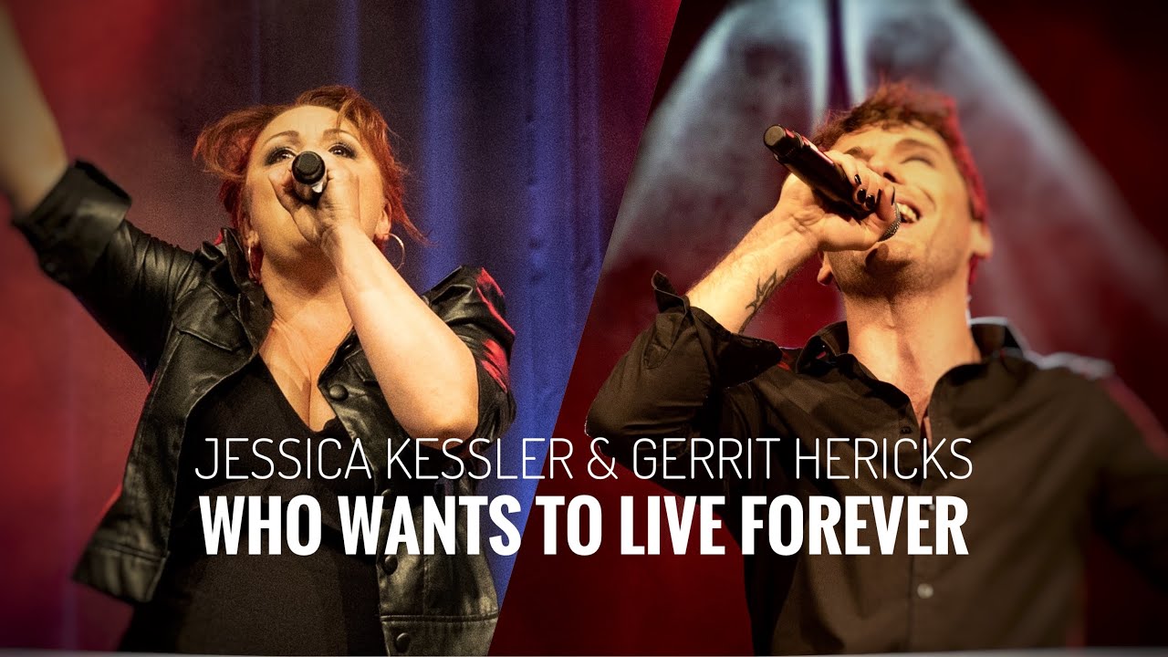 WHO WANTS TO LIVE FOREVER - Jessica Kessler & Gerrit Hericks - YouTube