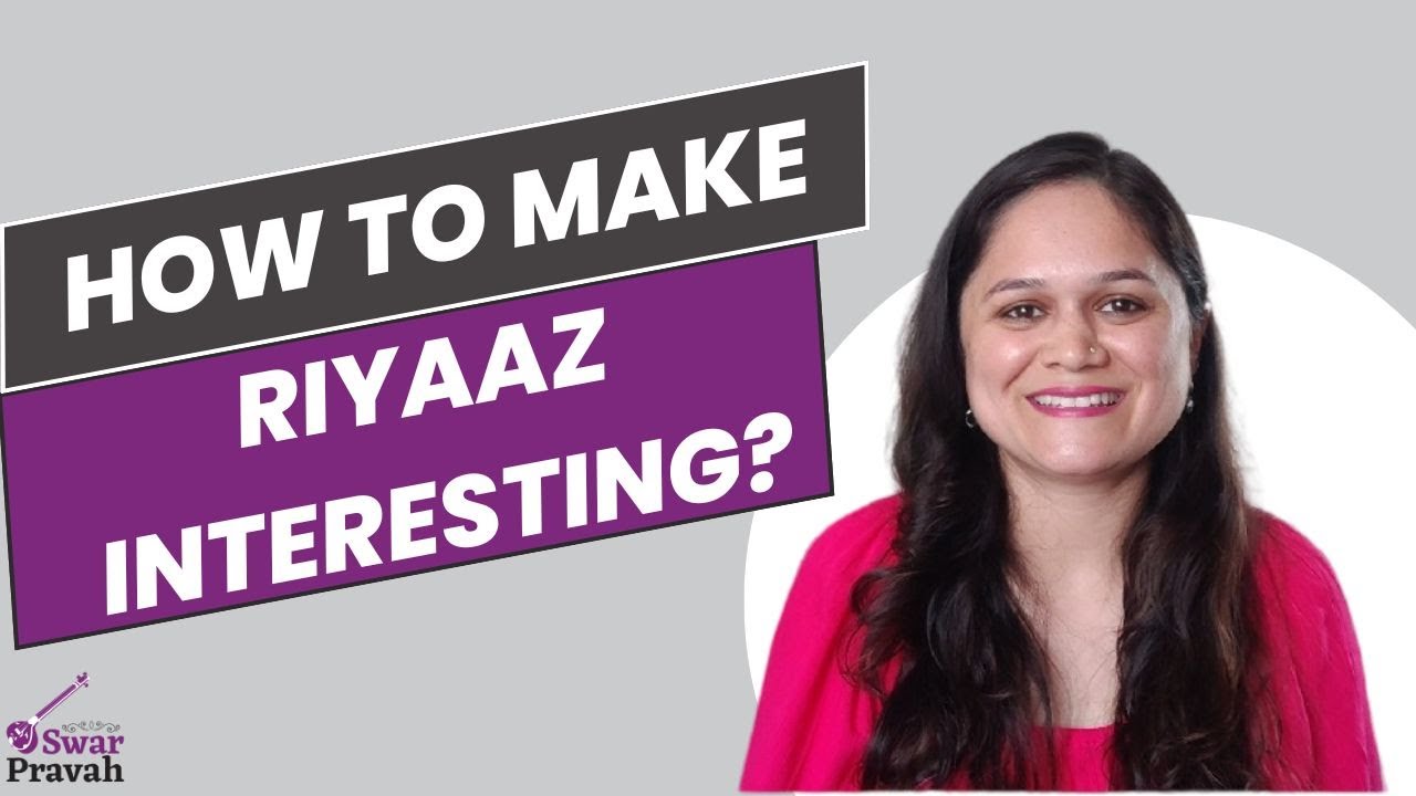 Mastering Riyaaz: Tips to Make Practice Enjoyable and Consistent - YouTube