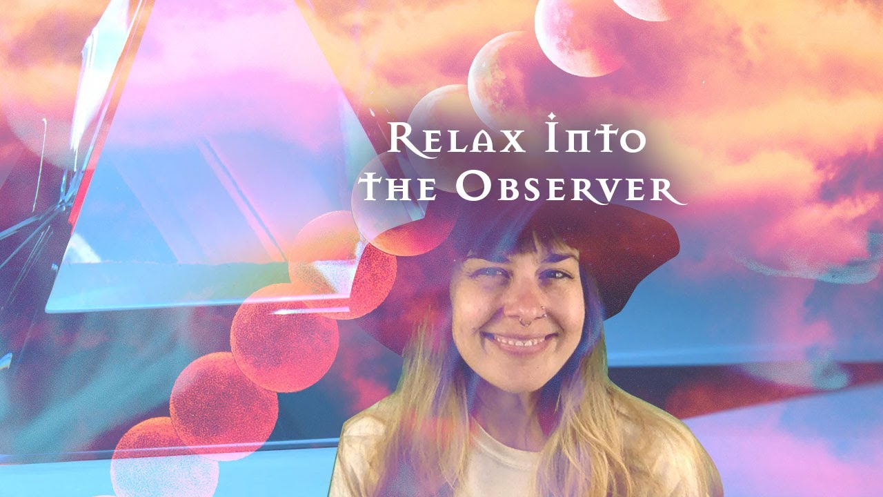 Daily Meditation - Relax Into the Observer - YouTube