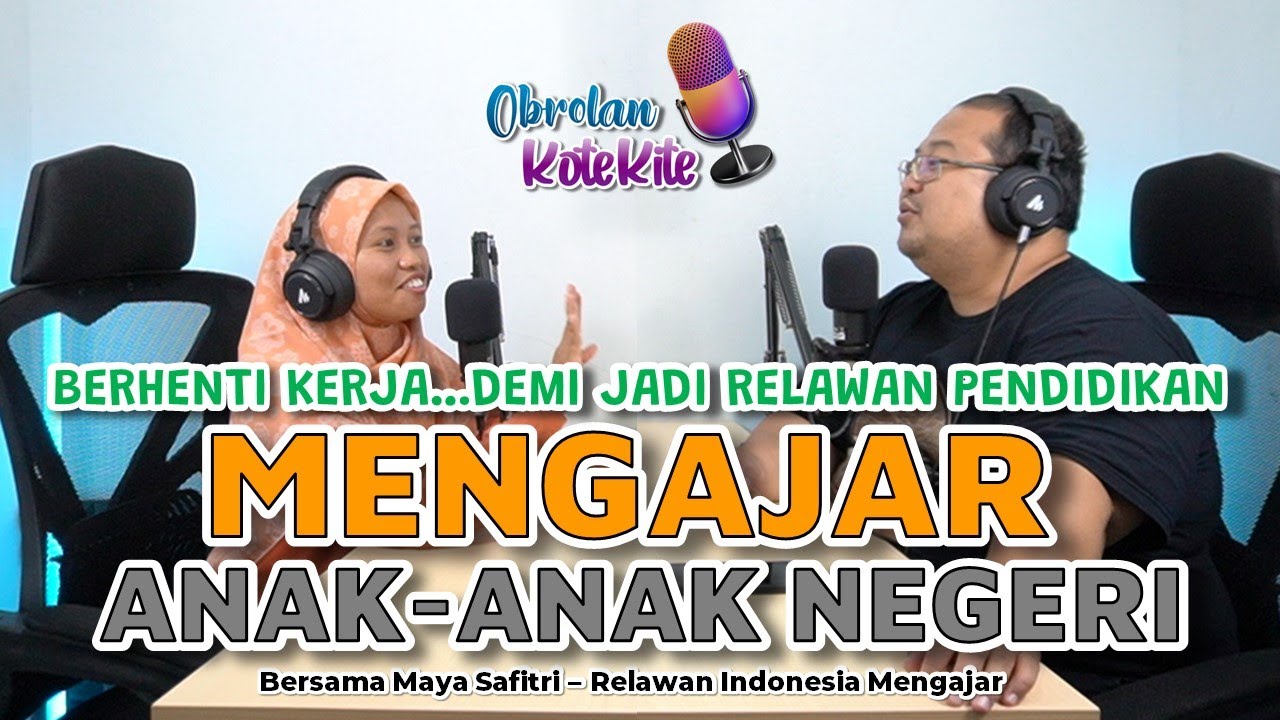 Berhenti Kerja...Demi Jadi Relawan Pendidikan...MENGAJAR ANAK-ANAK ...