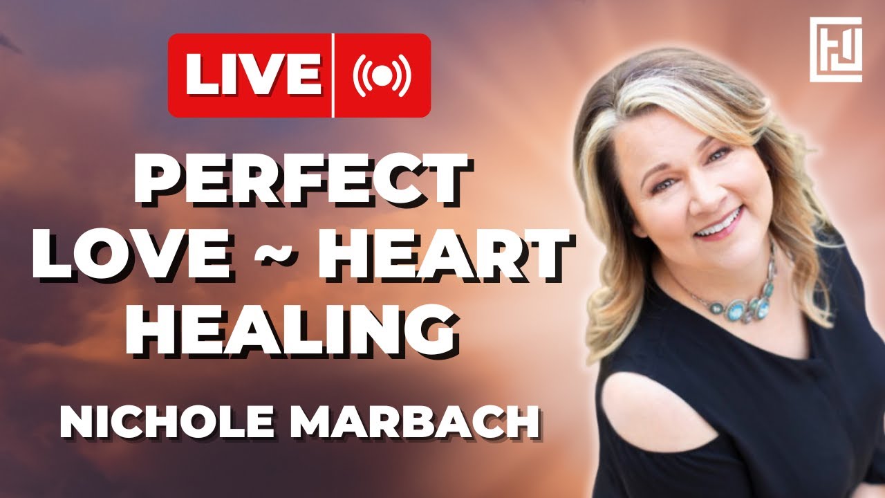Perfect Love ~ Heart Healing | Nichole Marbach - YouTube