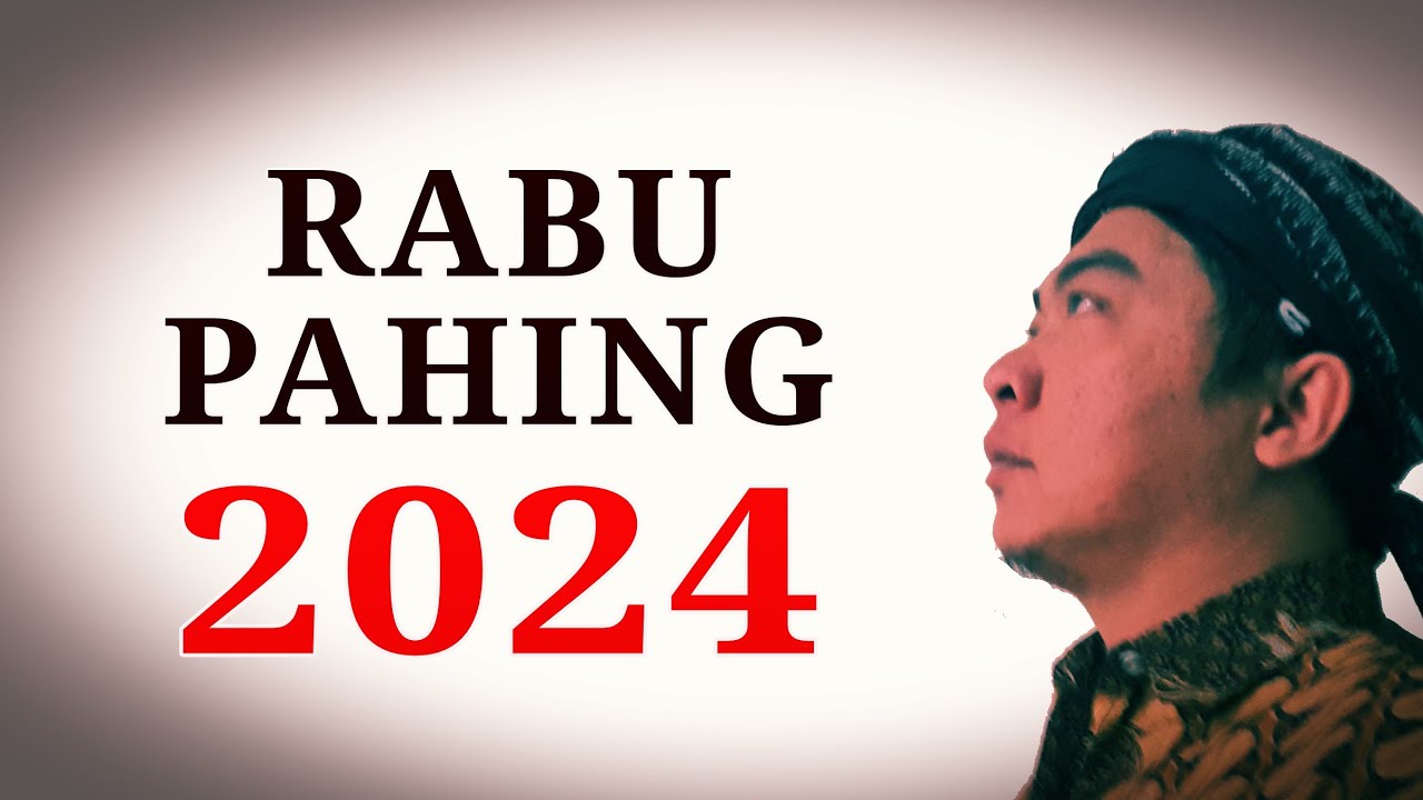 KUPAS TUNTAS Nasib Weton Rabu Pahing Di Tahun 2024 - YouTube