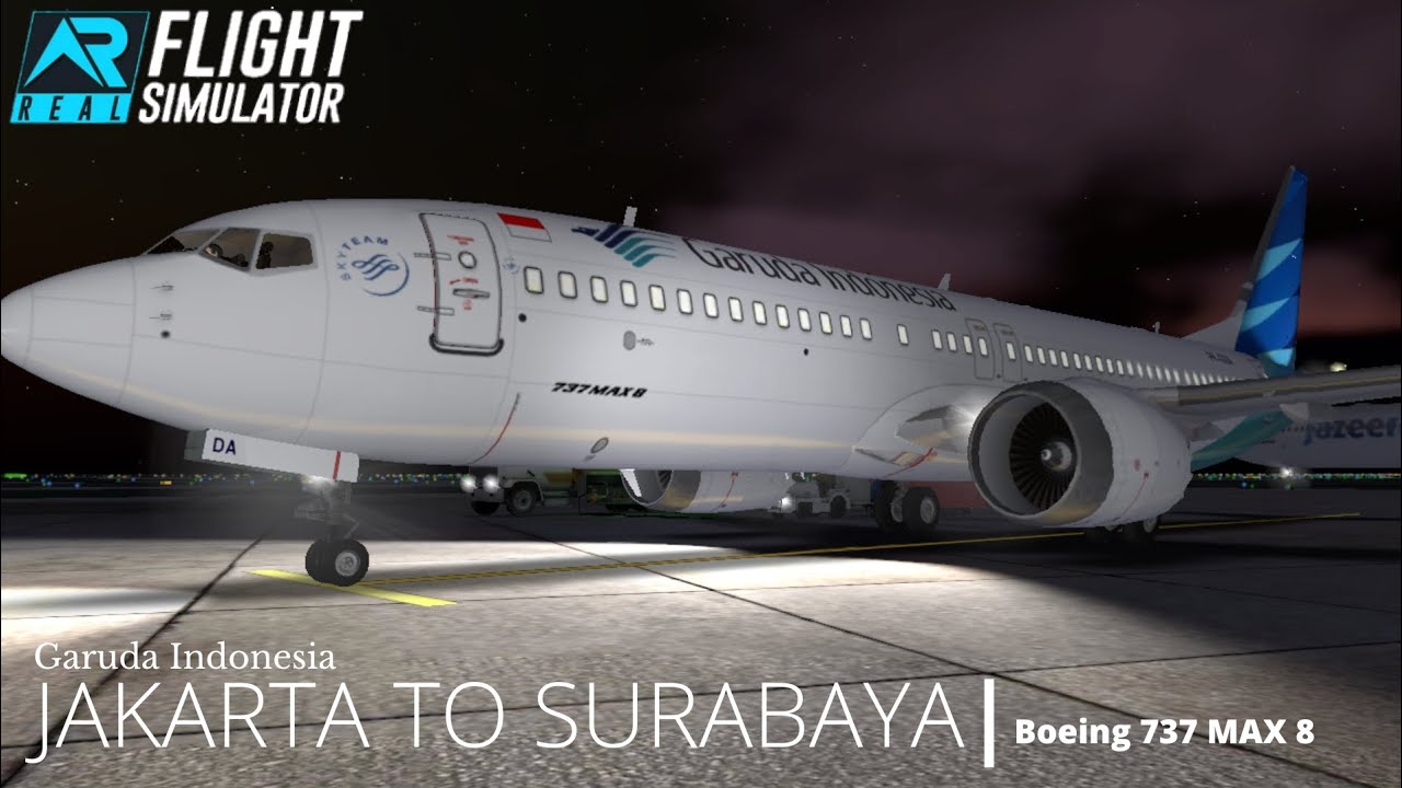 CGK To SUB, Garuda Indonesia Boeing 737 MAX 8. Real flight Simulator ...