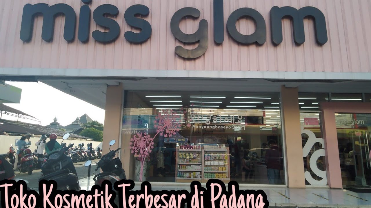Miss GLAM Padang |toko kosmetik terlengkap di Padang| - YouTube