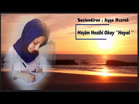 Haşim Nezihi Okay || Hayal || Şiiri Yorum  : Ayşe Mızrak