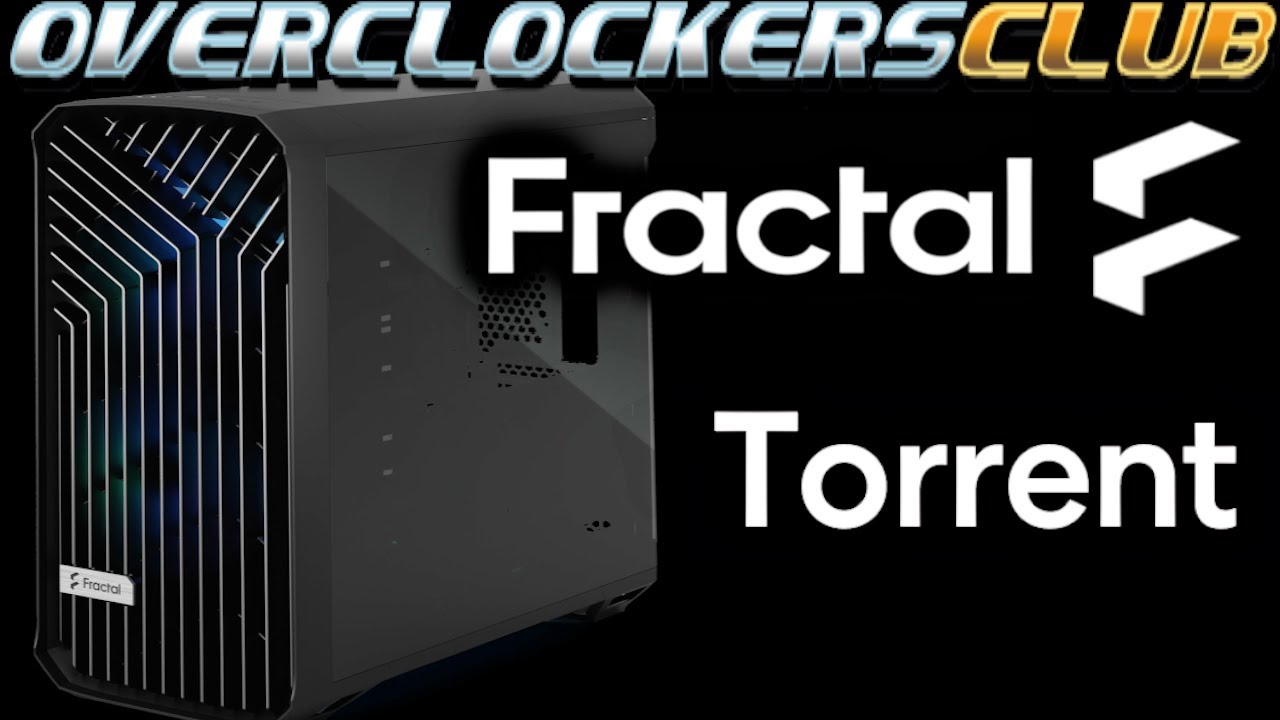 Massive airflow in the new Torrent PC case with 180mm fans from Fractal ...