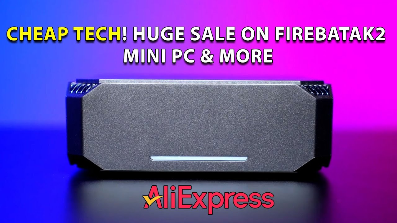 Cheap Tech! - Huge AliExpress Fall Sale & The Fantastic FIREBAT AK2 MiniPC #ad - YouTube