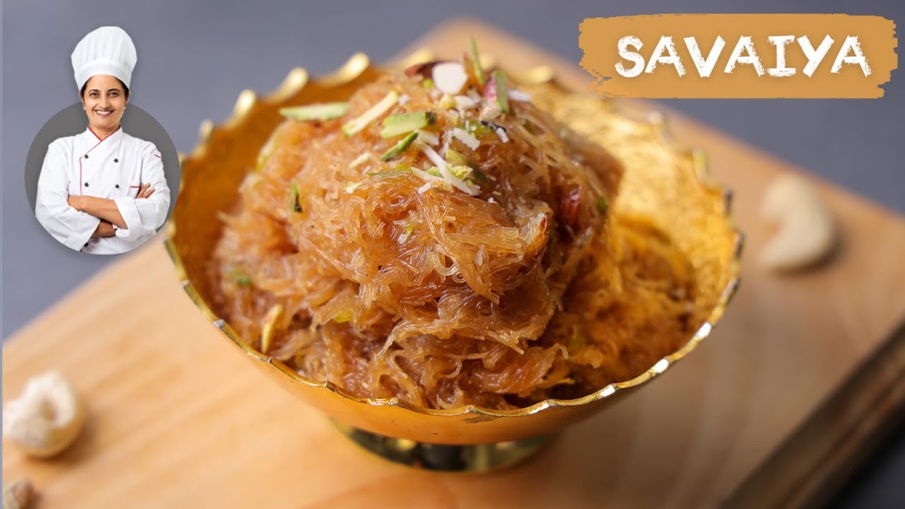 Savaiya I Savaiya Recipe I Sweet Recipe I Chef Hina Gautam - YouTube