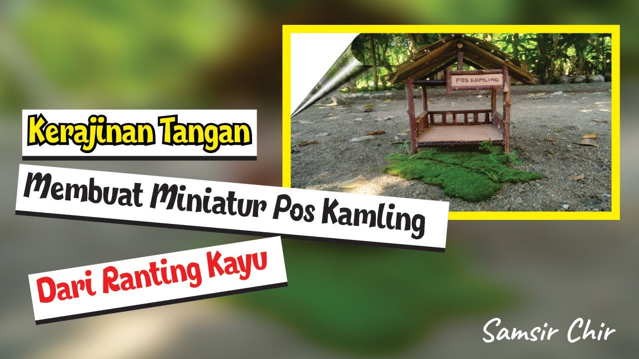 cara membuat miniatur pos kamling/pos ronda dari ranting kayu - YouTube