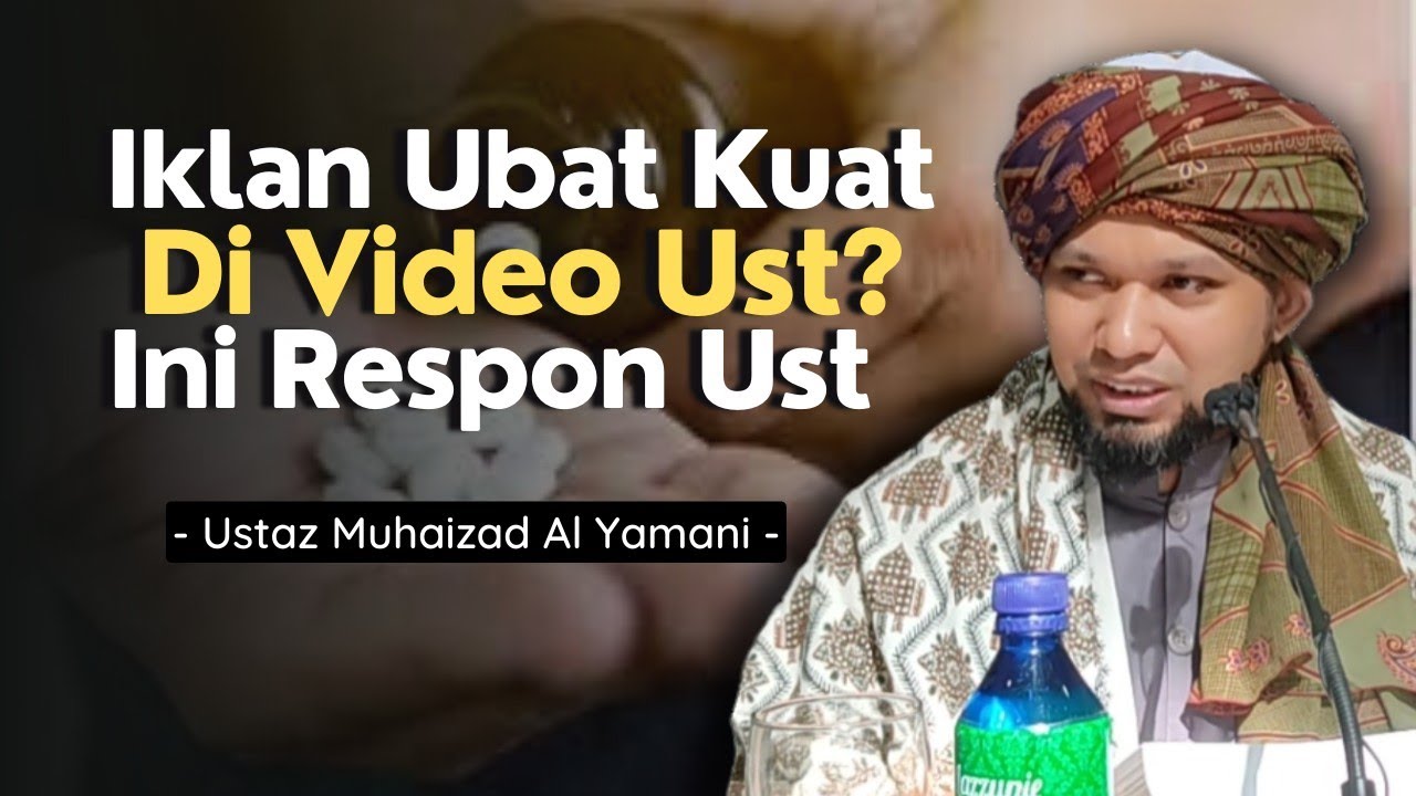 Iklan Ubat Kuat Dalam Video Ustaz? Ni Respon Ust - YouTube