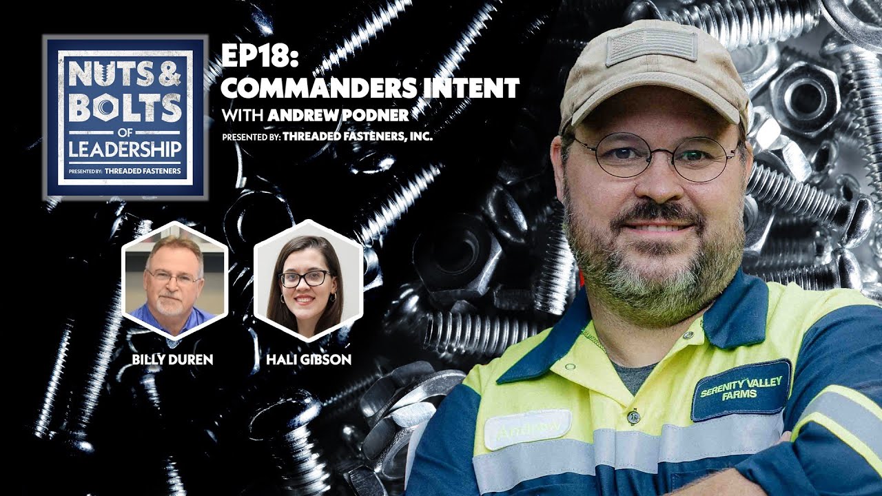 Commanders Intent with Andrew Podner: Nuts and Bolts of Leadership Ep ...
