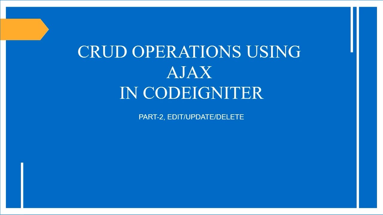 Ajax with codeigniter (Edit-Update-Delete) - part 2 - YouTube