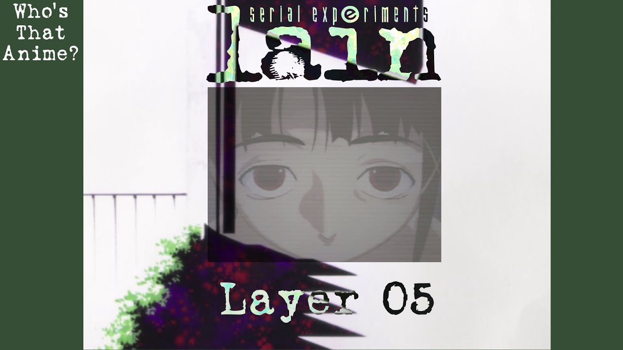 S4E05: Serial Experiments Lain (Layers 09-10) [Video] - YouTube