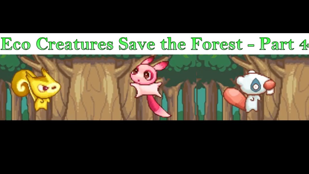 Eco Creatures Save the Forest - Part 4 - YouTube