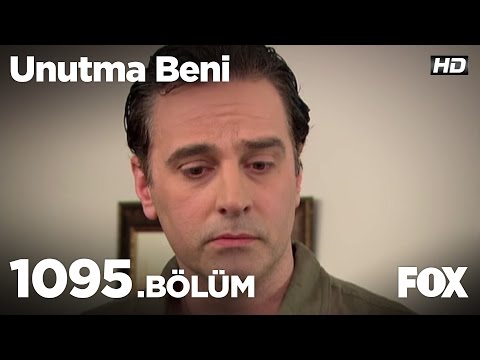 Unutma Beni 1095. Bölüm