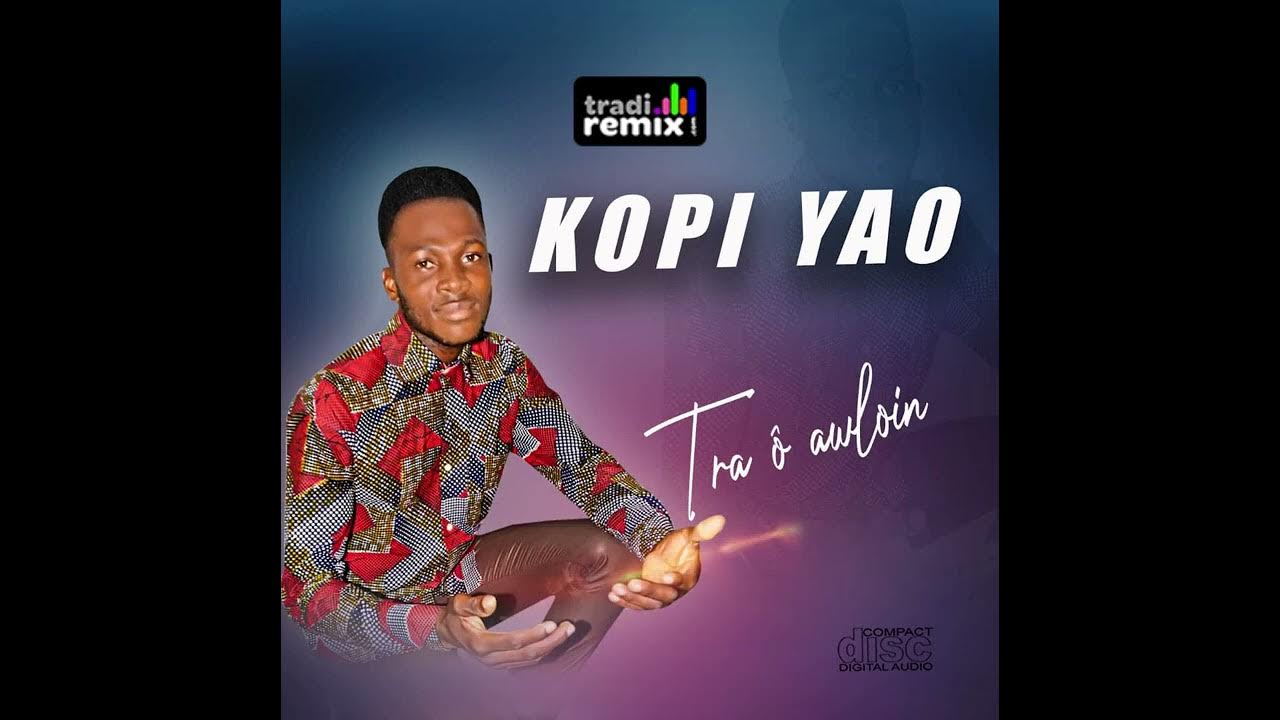 Kopi Yao - Tra Ô Awloin (Audio TradiRemix) - YouTube