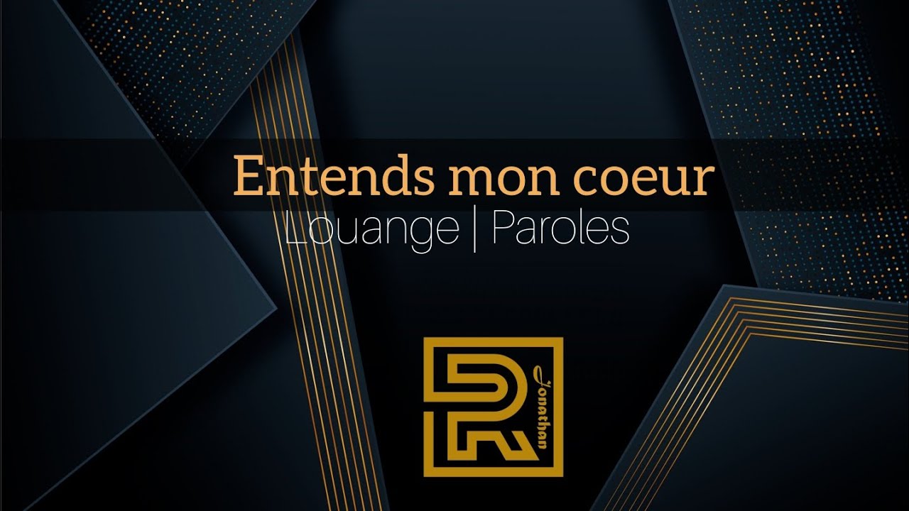 Entends mon coeur | Louange | Paroles - YouTube