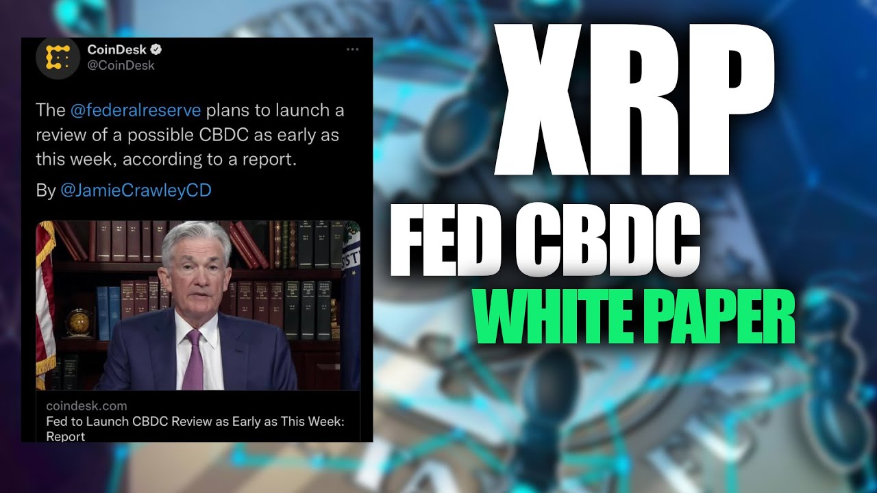 Ripple XRP FED WILL ANNOUNCE CBDC WHITEPAPER 12 EOY YouTube ripple-xrp-fed-will-announce-cbdc-whitepaper-12-eoy-youtube