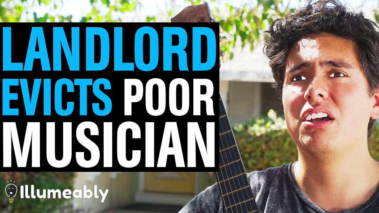 Landlord EVICTS Poor Musician, What Happens Is Shocking | Illumeably ...