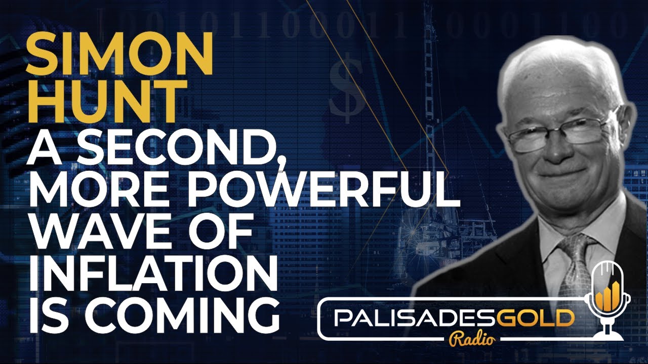 Simon Hunt: A Second, More Powerful Wave of Inflation is Coming - YouTube