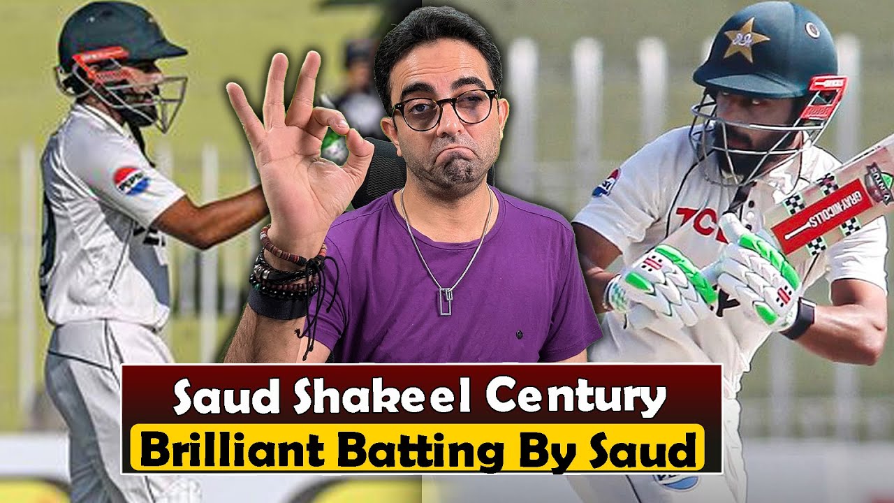 Saud Shakeel scores 4th test century. One of the best hundred of his ...