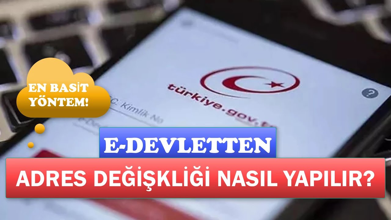 E DEVLETTEN ADRES DEĞİŞİKLİĞİ NASIL YAPILIR? E DEVLETTEN ADRES ...