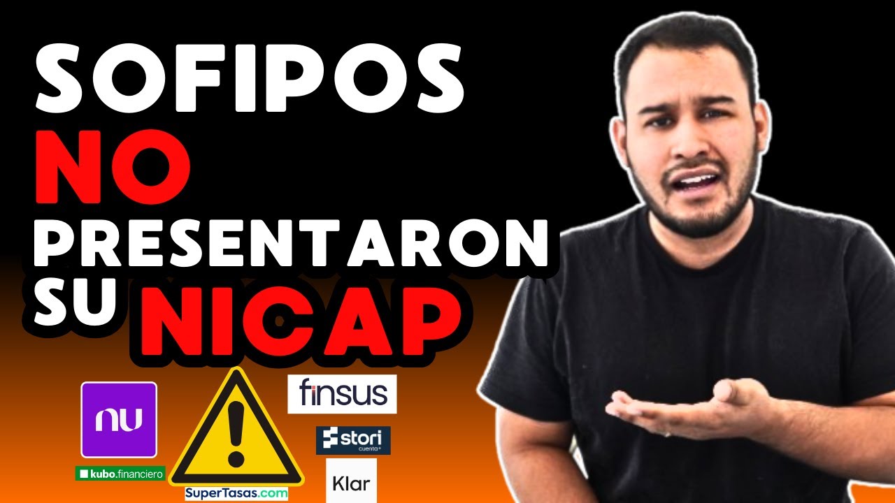 NICAP de las SOFIPOS ⚠️ Varias en PROBLEMAS 📉 - YouTube