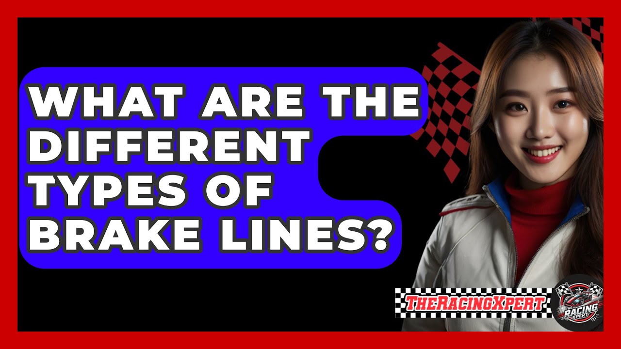 What Are The Different Types Of Brake Lines? - The Racing Xpert - YouTube